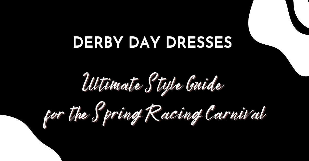 Derby Day Dresses 2024: Ultimate Style Guide for the Spring Racing Car ...